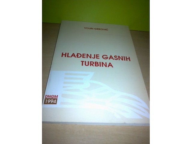 HLAĐENJE GASNIH TURBINA Vojin Grković