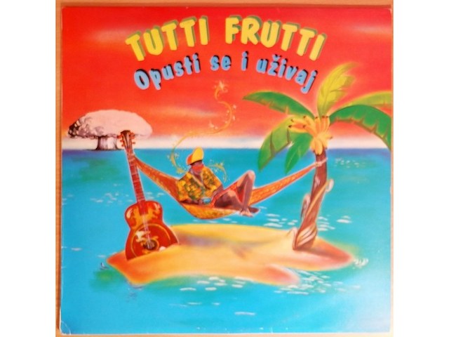 LP TUTTI FRUTTI - Opusti se i uživaj (1990) PERFEKTNA