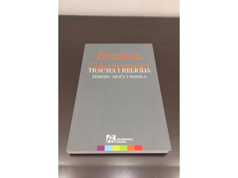 R. Ganzevoort i S. Sremac: Trauma i religija
