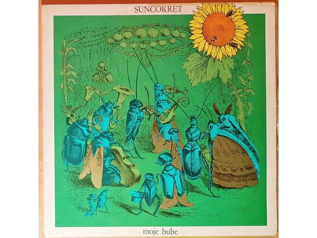 LP SUNCOKRET - Moje bube (1977), 1. pressing, VG-/VG+