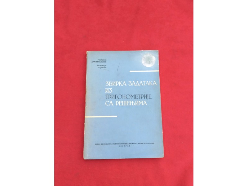 Zbirka zadtaka iz trigonometrije sa rešenjima