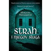 Strah i njegov sluga - Mirjana Novaković