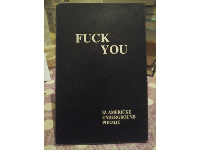 FUCK YOU - Iz američke underground poezije