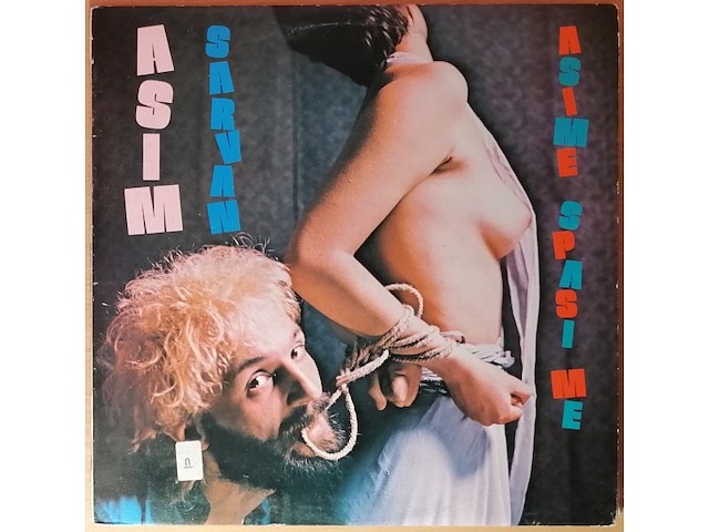 LP ASIM SARVAN - Asime, spasi me (1984) ODLIČNA