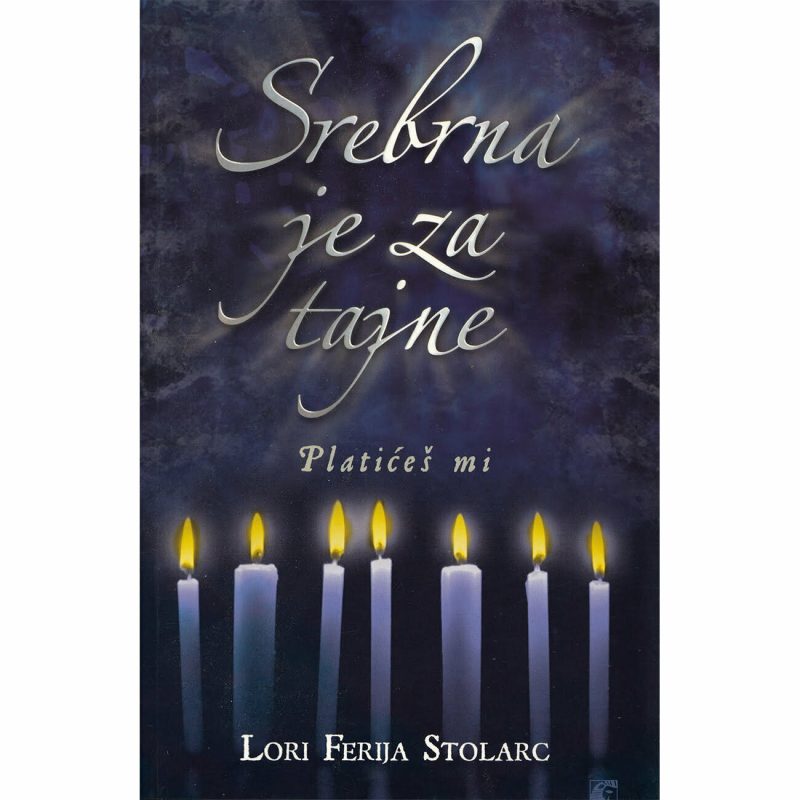 Srebrna je za tajne – Lori Ferija Stolarc