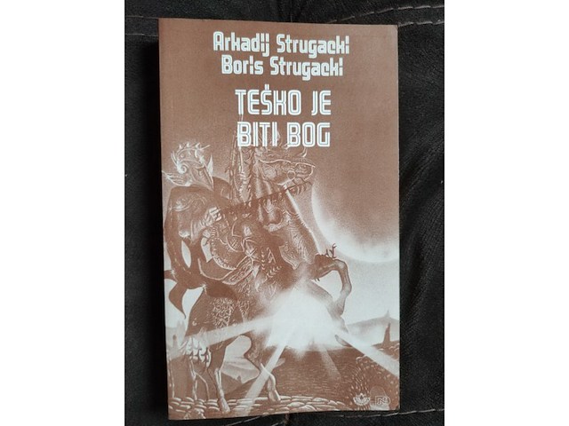 Teško je biti bog,Arkadij i Boris Strugacki