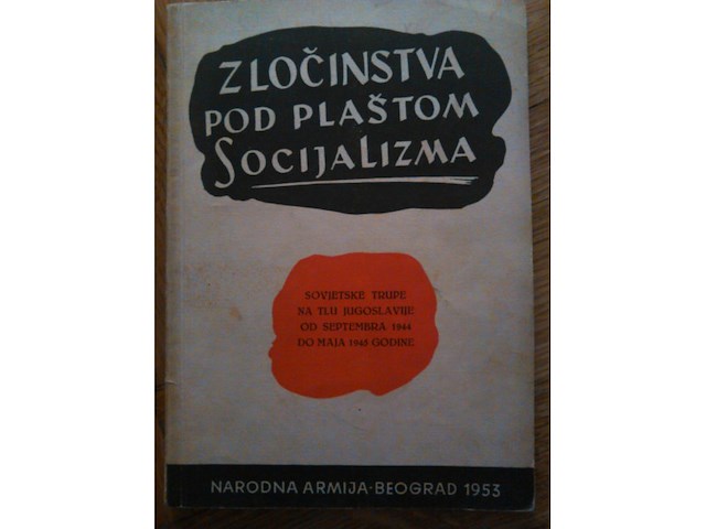 Zlocinstva pod plastom socijalizma-1953-EKSTREMNO RETKO