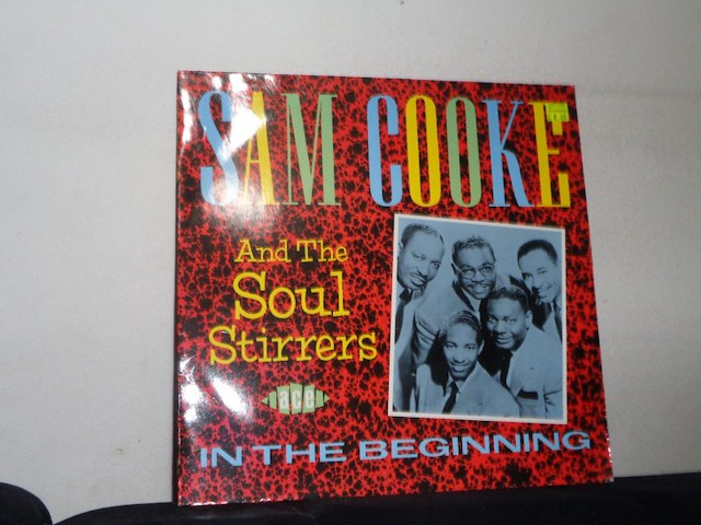 Sam Cooke And The Soul Stirrers ‎– In The Beginning