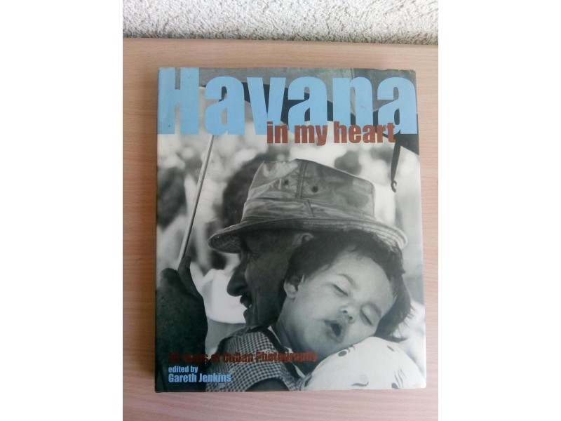 Havana in My Heart - 75 Years of Cuban Photography