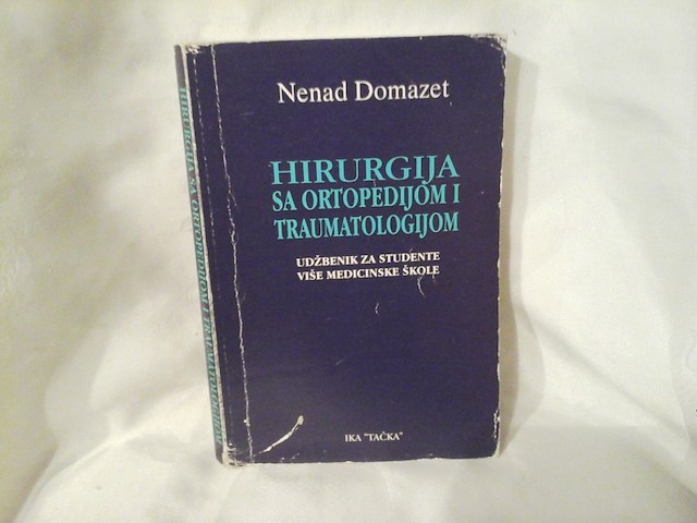 Hirurgija sa ortopedijom i traumatologijom Nenad Domaze