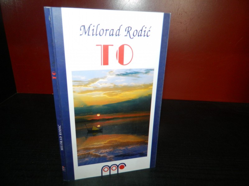 To, Milorad Rodić