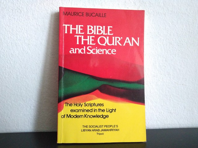 The Bible, the Qur`an, and Science - Maurice Bucaille