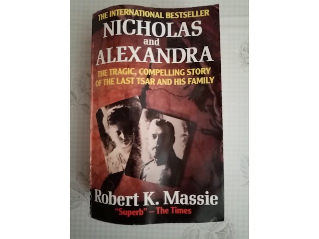 NICHOLAS AND ALEXANDRA - Robert K. Massie  (H)