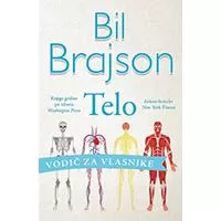 Telo: vodič za vlasnike - Bil Brajson