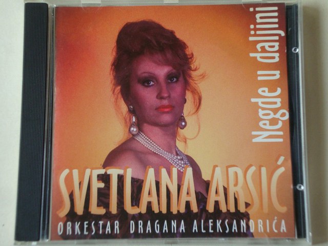 Svetlana Arsić - Negde U Daljini