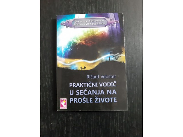 Ričard Vebster Praktični vodič u sećanja na prošle živo