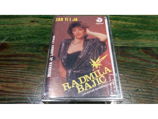 RADMILA  BAJIC- ZAR TI I JA