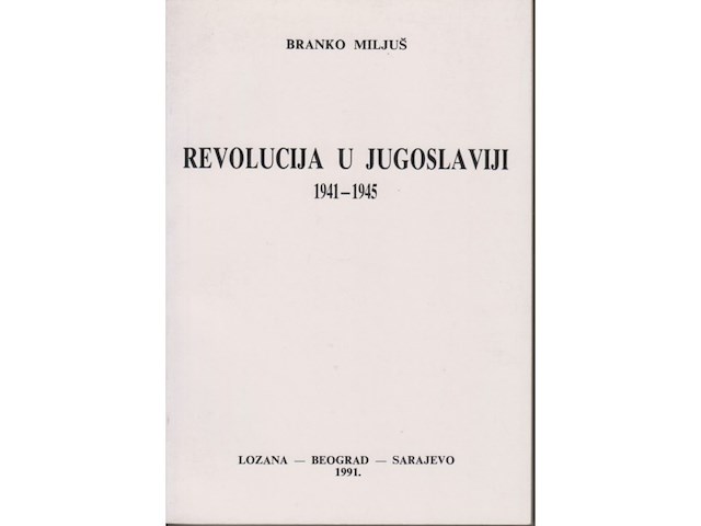 Miljuš / REVOLUCIJA U JUGOSLAVIJI 1941-1945 - perfekT