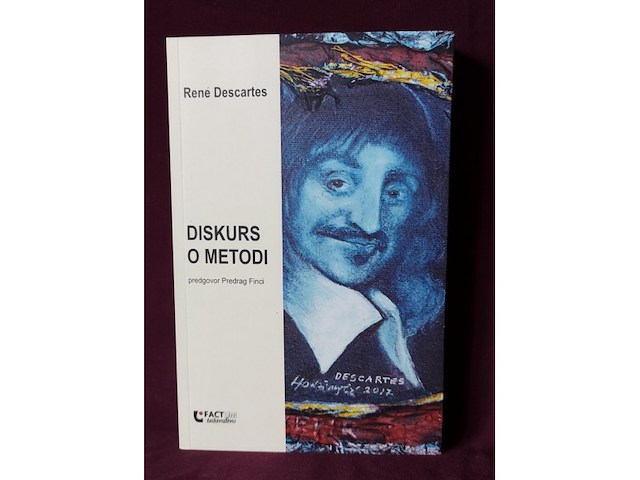 RASPRAVA O METODI / RENE DESCARTES  NOVO