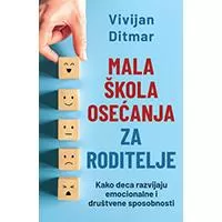 Mala škola osećanja za roditelje - Vivijan Ditmar