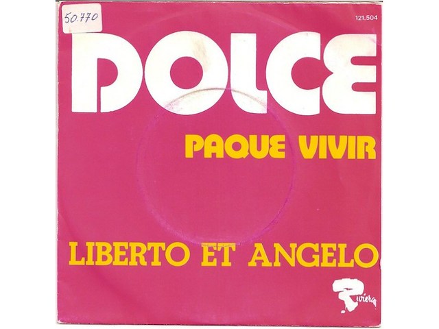 Liberto Et Angelo* ‎– Dolce / Paque Vivir SINGL