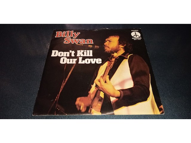 Billy Swan-Don`t Kill our Love