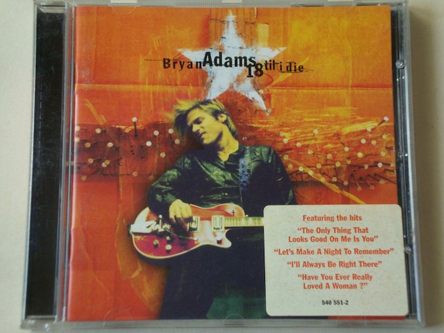 Bryan Adams - 18 Til I Die