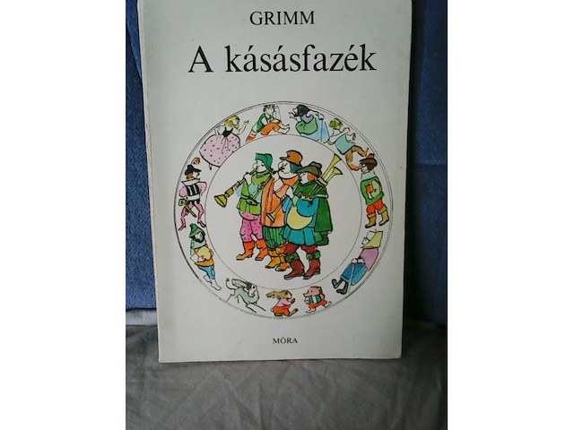 A KÁSÁSFAZÉK-GRIMM