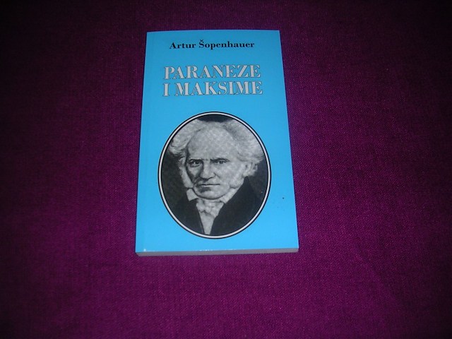 Paraneze i maksime - Artur Sopenhauer