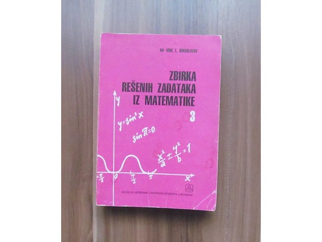 Zbirka rešenih zadataka iz MATEMATIKE 3 - Vene