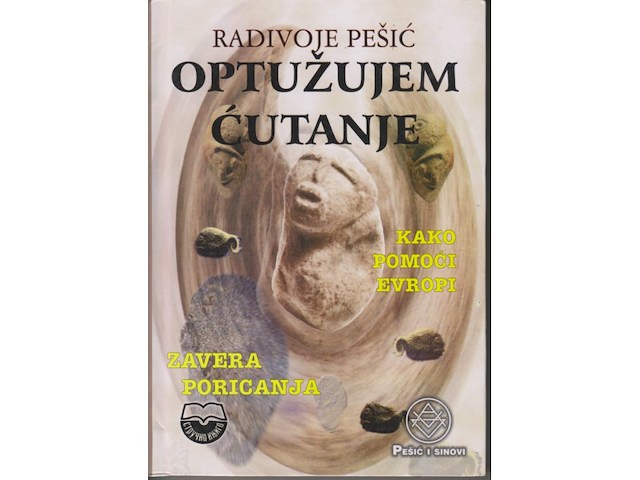 OPTUŽUJEM ĆUTANJE ZAVERA PORICANJA KAKO POMOĆI EVROPI