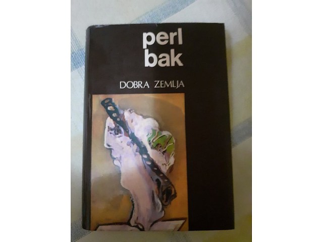 DOBRA ZEMLJA- PERL BAK