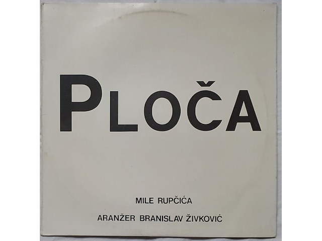 MILE  RUPCIC  -  PLOCA