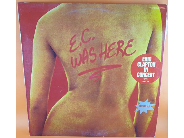 Eric Clapton ‎– E.C. Was Here, LP