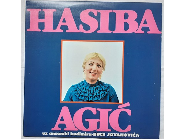 HASIBA  AGIC  -  HASIBA  AGIC  ( Neslusana !!!)