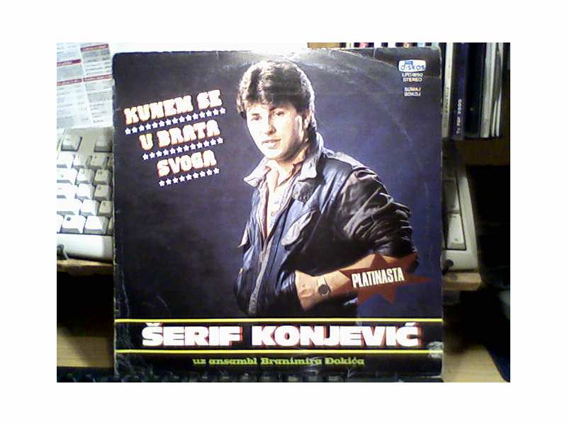 Šerif Konjević - Kunem se u brata svoga, LP