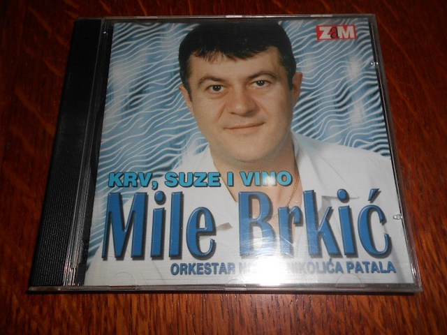 Mile Brkić - Krv, Suze I Vino  CD