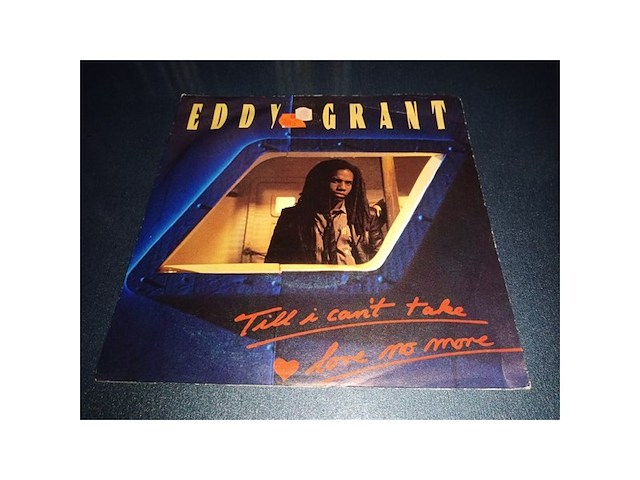 Eddy Grant-Till I can`t take love no more