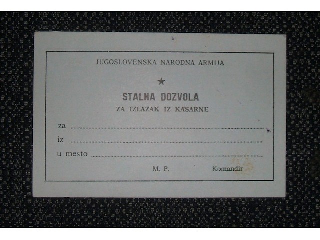 STALNA DOZVOLA ZA IZLAZAK IZ KASARNE