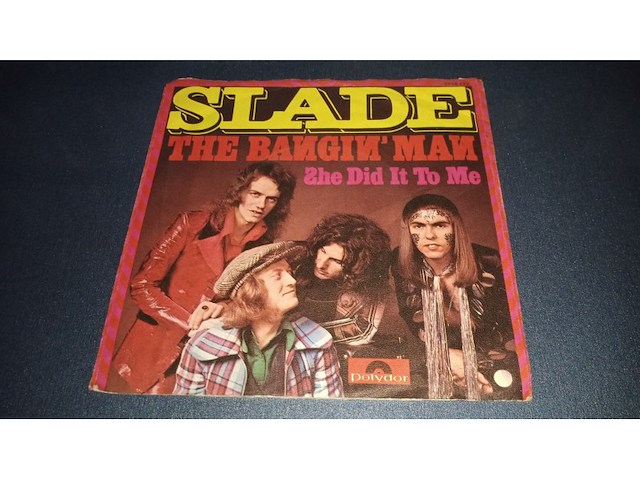 Slade-Te bangin` man