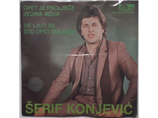 SERIF  KONJEVIC  -  Opet je proljece jedina moja