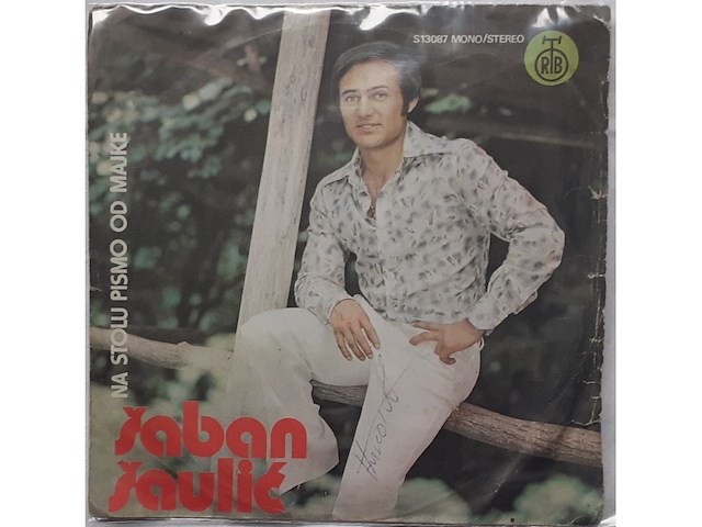 SABAN  SAULIC  -  NA STOLU PISMO OD MAJKE