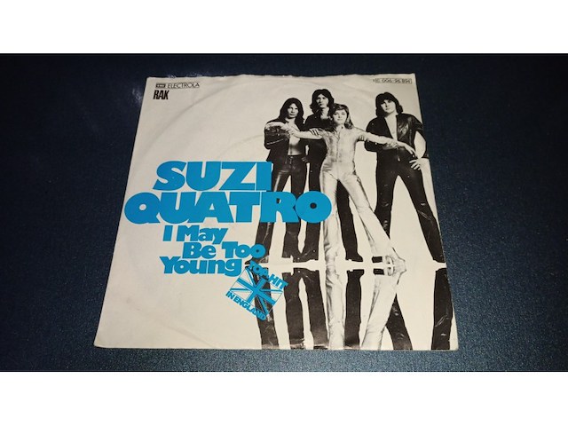 Suzy Quatro-I may be too young