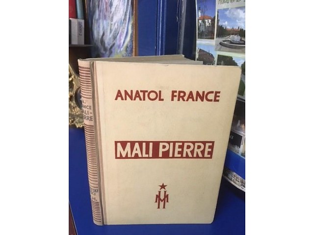 MALI PIERRE   -Anatol France