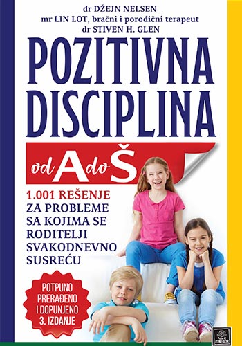 Pozitivna disciplina od A do Š – Dr Džejn Nelsen, Čeril Irvin, Rozlin Dafi