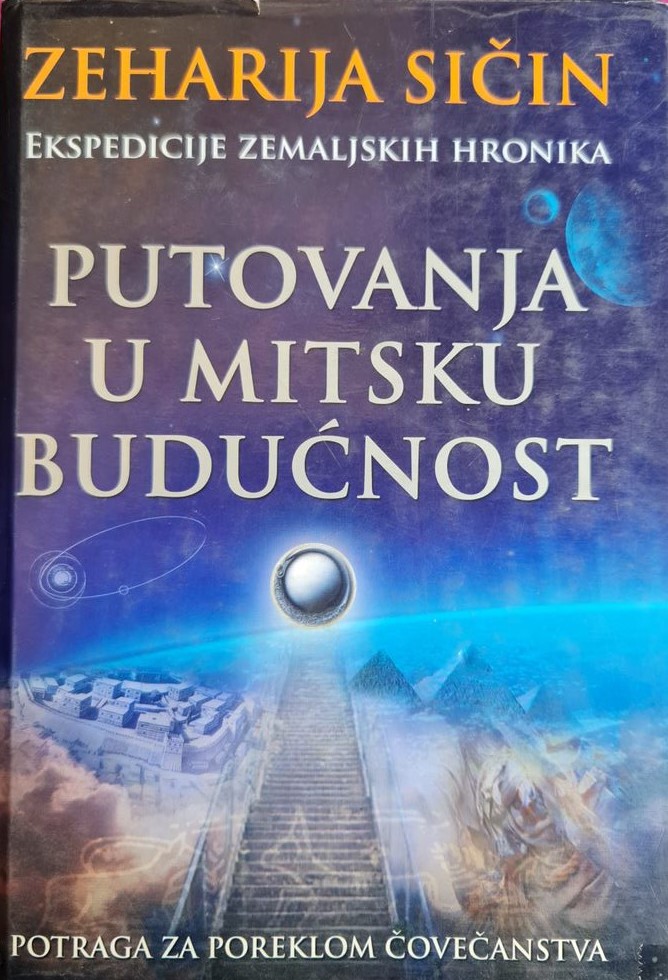 ZEHARIJE SIĆIN PUTOVANJE U MITSKU BUDUČNOST