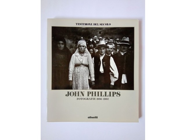 JOHN PHILLIPS - FOTOGRAFIE 1936-1982