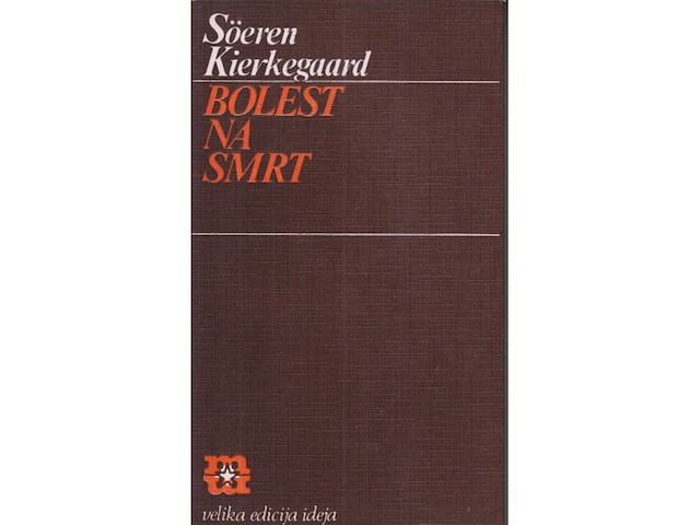 BOLEST NA SMRT / Kierkegaard - perfekтттттттттттттттттт