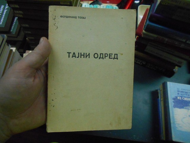 Ferdinand Tohaj - Tajni odred