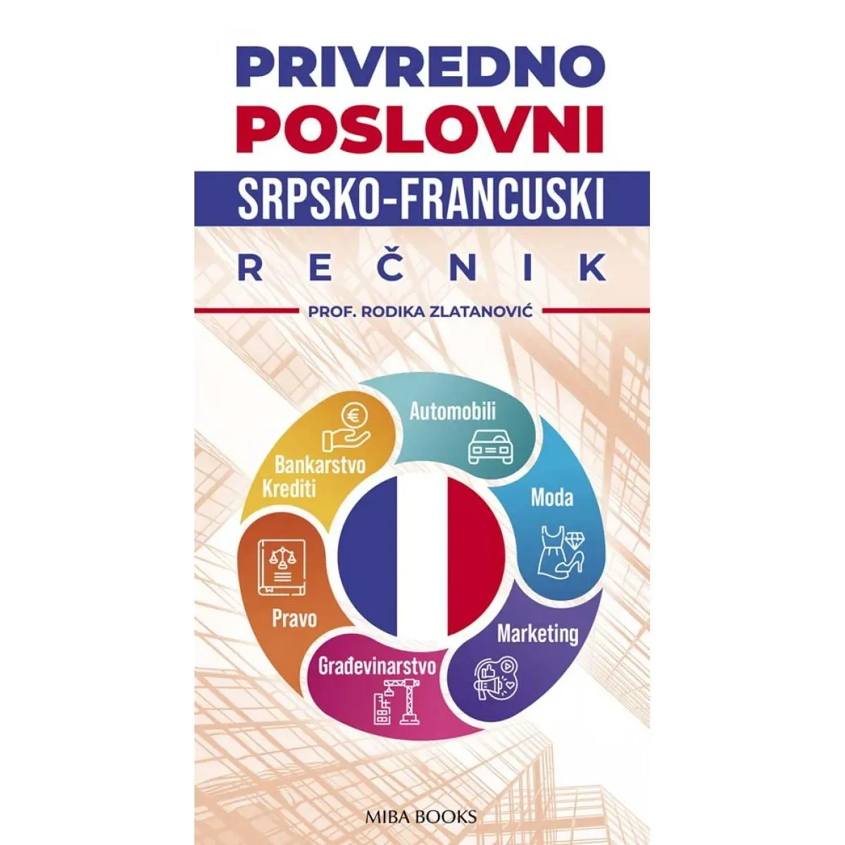 PRIVREDO POSLOVNI srpsko-francuski rečnik